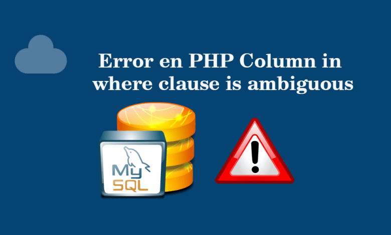 Error en PHP Column in where clause is ambiguous » BaulPHP