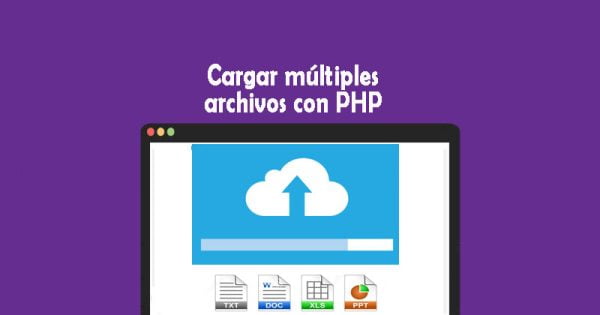 Cargar múltiples archivos con PHP » BaulPHP