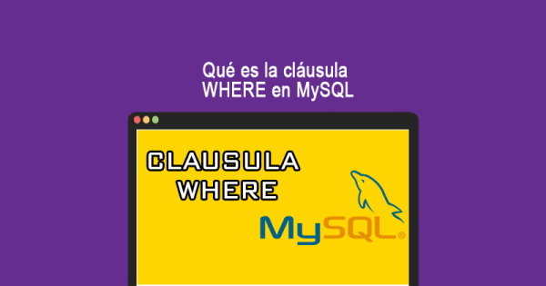 Qué es la cláusula WHERE en MySQL » BaulPHP