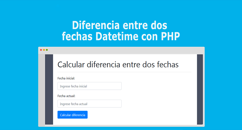 Diferencia entre dos fechas Datetime con PHP » BaulPHP