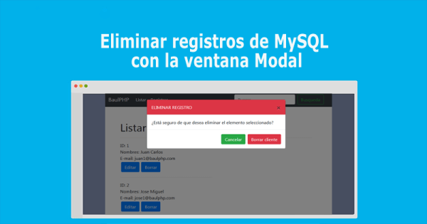 Eliminar registros de MySQL con la ventana Modal » BaulPHP