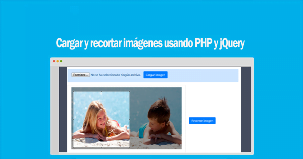 Cargar y recortar imágenes usando PHP y jQuery » BaulPHP