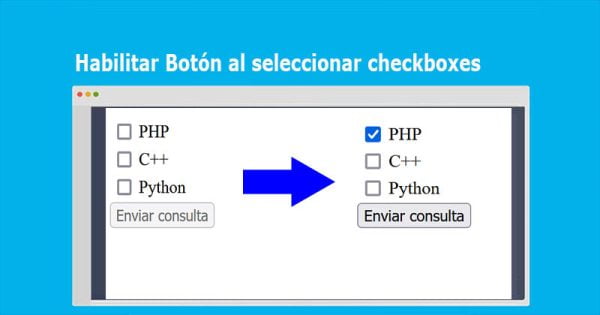 Habilitar Botón al seleccionar checkboxes [5 formas] » BaulPHP
