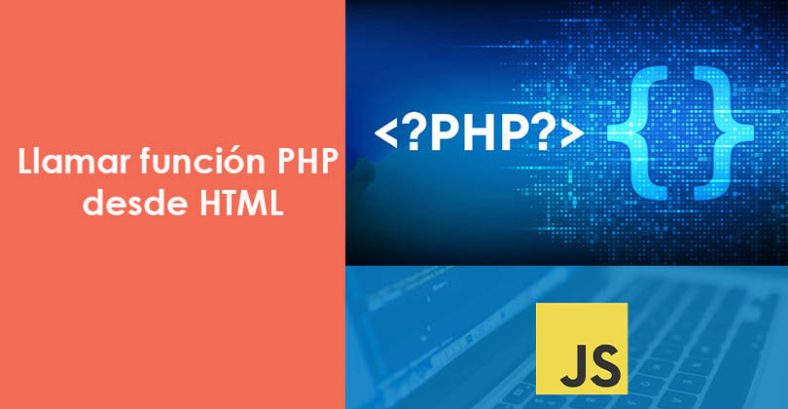 Llamar función PHP desde HTML » BaulPHP