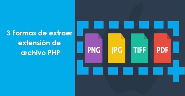 3 Formas de extraer extensión de archivo PHP » BaulPHP