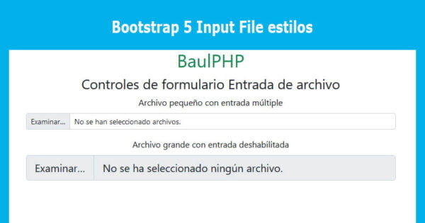 Bootstrap 5 Input File estilos » BaulPHP